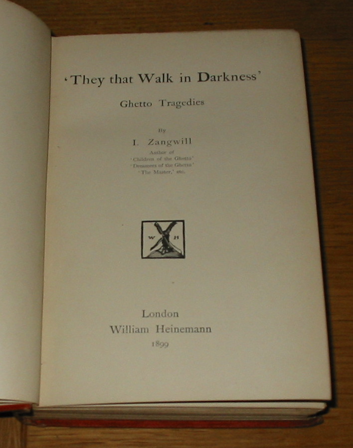 They that Walk in Darkness by ZANFWILL, I. - Harrison-Hiett - Rare Books