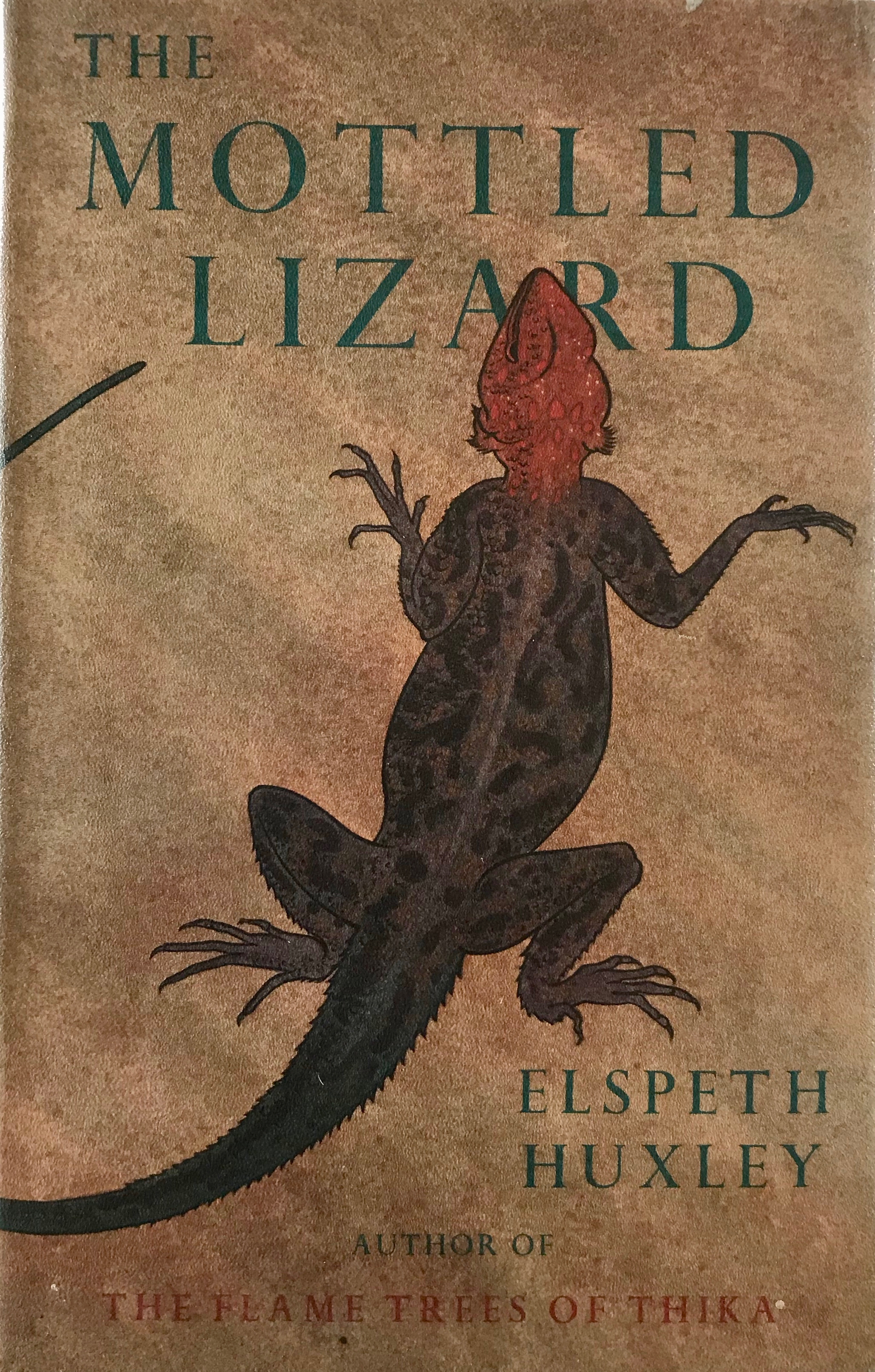The Mottled Lizard. by HUXLEY, Elspeth Joscelin (1907-97) | H.M. Fletcher