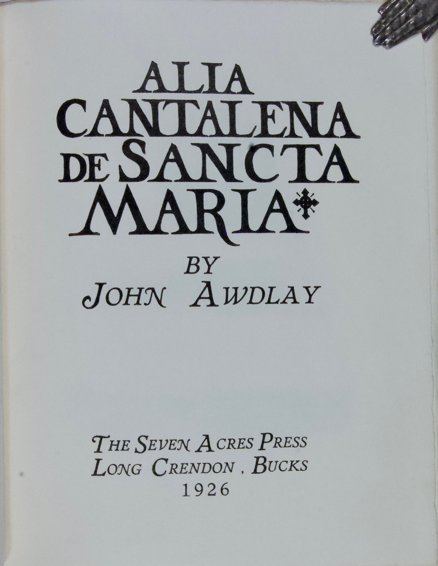 Alla Cantalena de Sancta Maria. [illus. with woodcuts by Loyd… - H.M ...