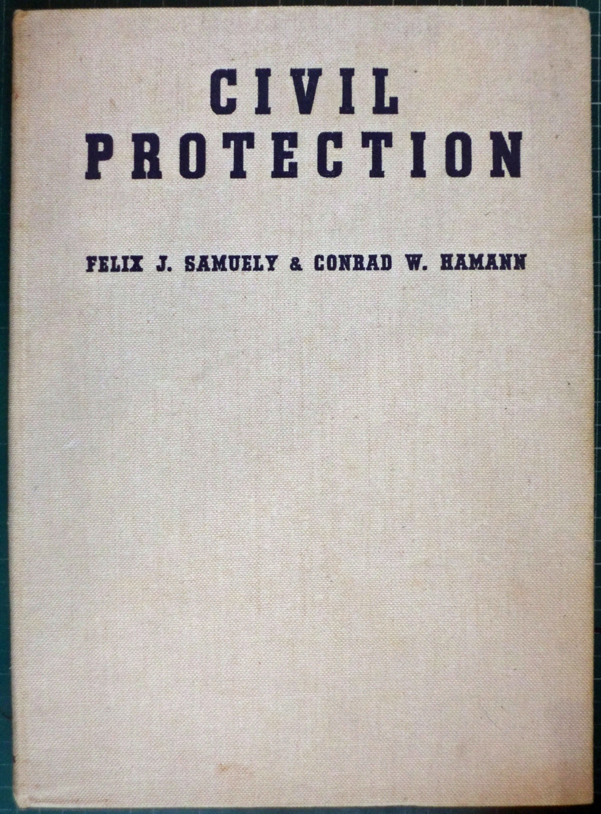 Civil Protection by SAMUELY, Felix J. & HAMANN, Conrad W. | Janette Ray